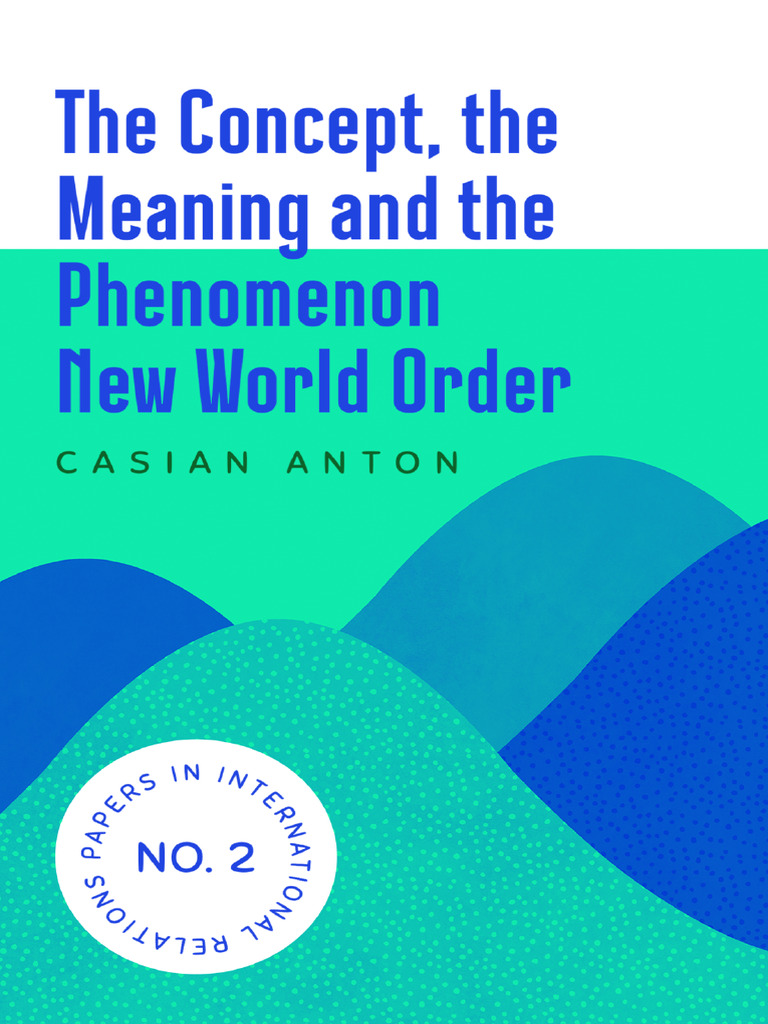 The Concept, The Meaning and The Phenomenon New World Order | PDF ...