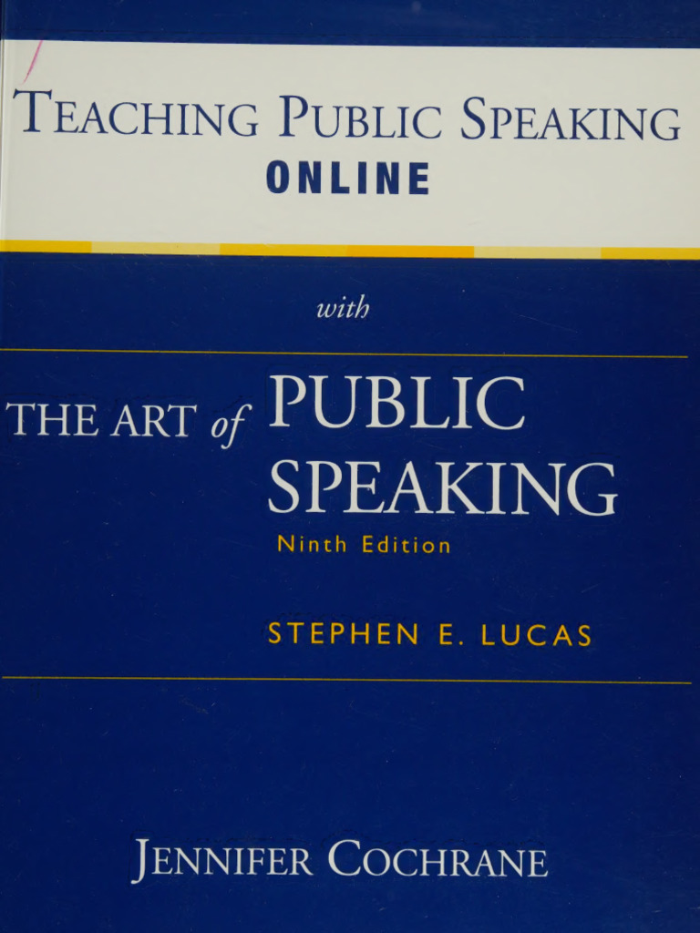 Teaching Public Speaking Online Ta The Art of Public Speaking - Stephen ...
