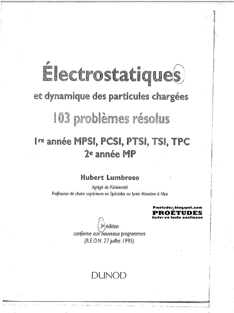 Electrostatique Et Dynamique Des Particules Chargecc81es 103 Problemes Resolus Mpsi MP Lumbroso ...