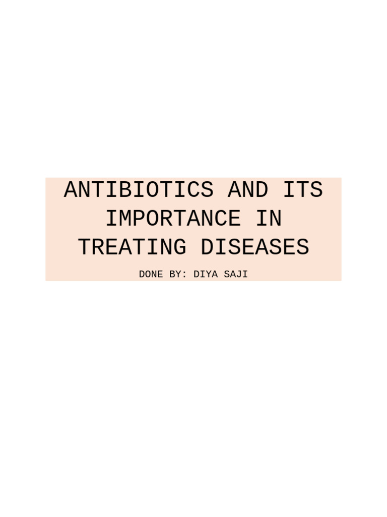 Antibiotics and Its Importance in Treating Diseases | PDF | Infection ...