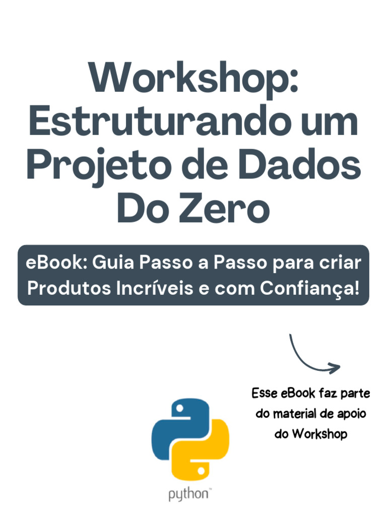Ebook Workshop Como Estruturar Um Projeto de Dados Do Zero | PDF | Python (linguagem de ...