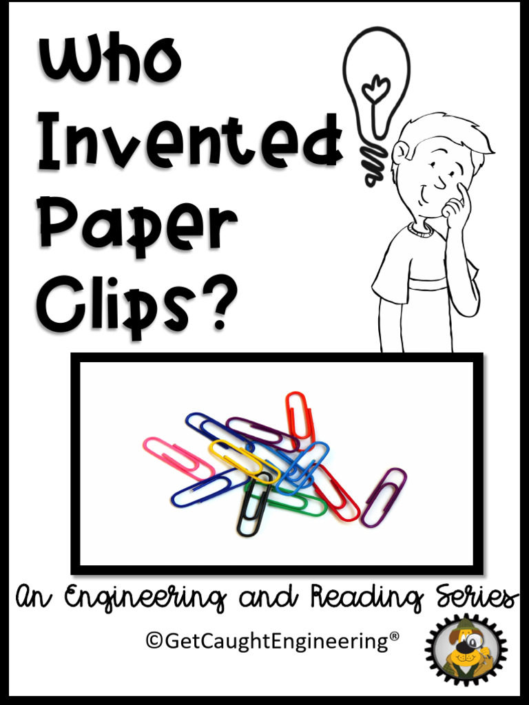 Who Invented Paper Clips?: An Engineering and Reading Series | PDF ...