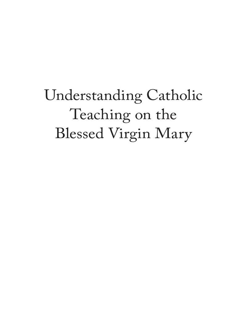 Pdf Understanding Catholic Teaching On The Blessed Virgin Mary Pdf