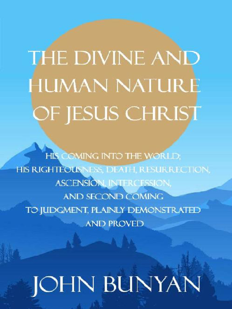 The Divine and Human Nature of - John Bunyan | PDF | Jesus | Eternal ...