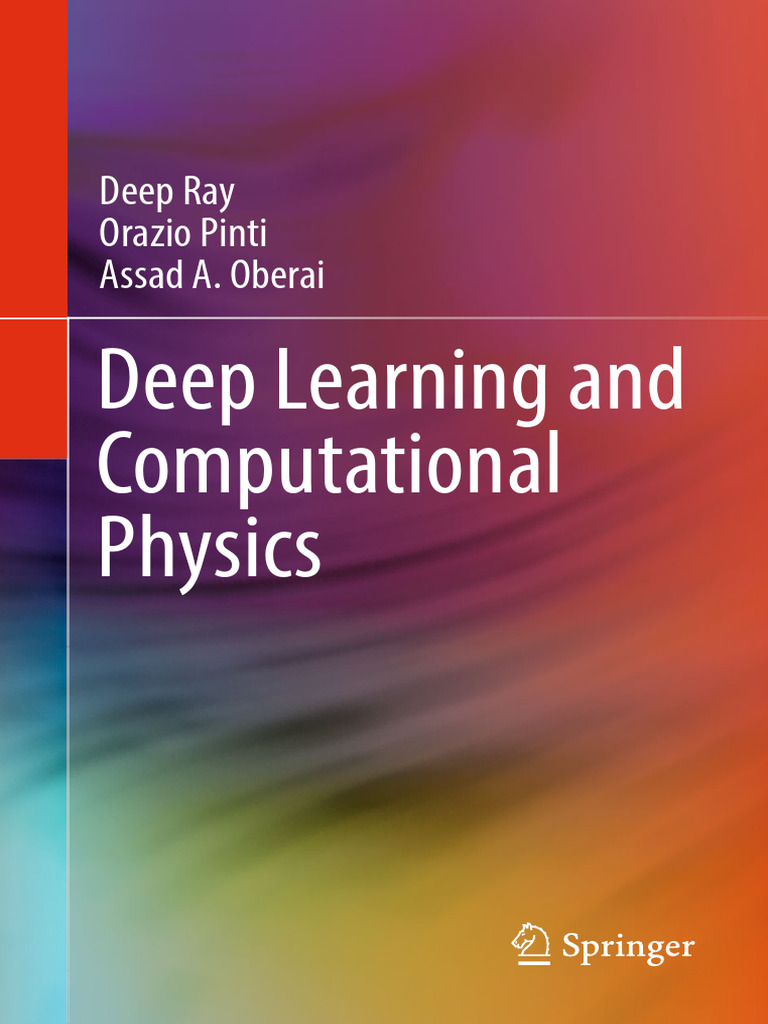 Deep Learning and Computational Physics: Deep Ray Orazio Pinti Assad A. Oberai | PDF | Machine ...