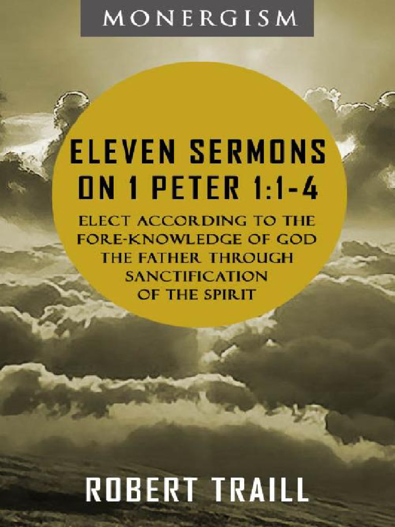 Eleven Sermons On 1 Peter 1 - 1-4 - Robert Traill | PDF | Jesus | God ...