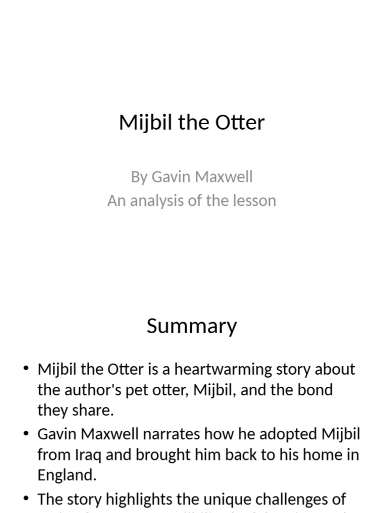 Mijbil The Otter Presentation | PDF | Home & Garden