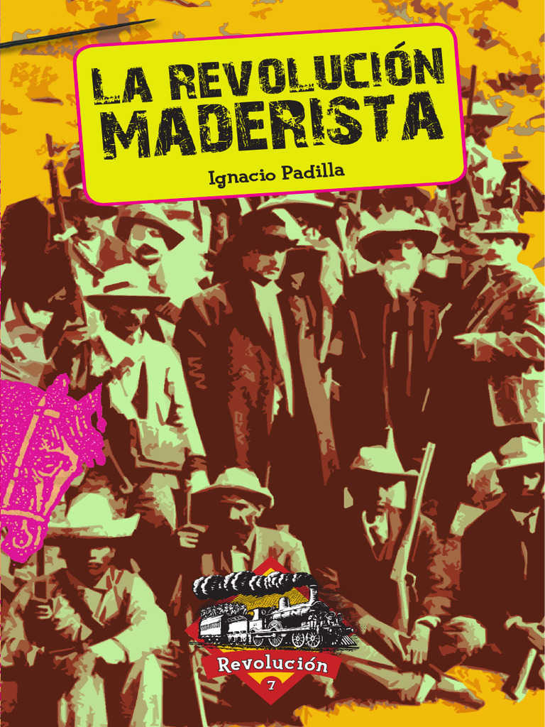 La Revolucion Maderista | PDF | revolución mejicana | Politica de mexico