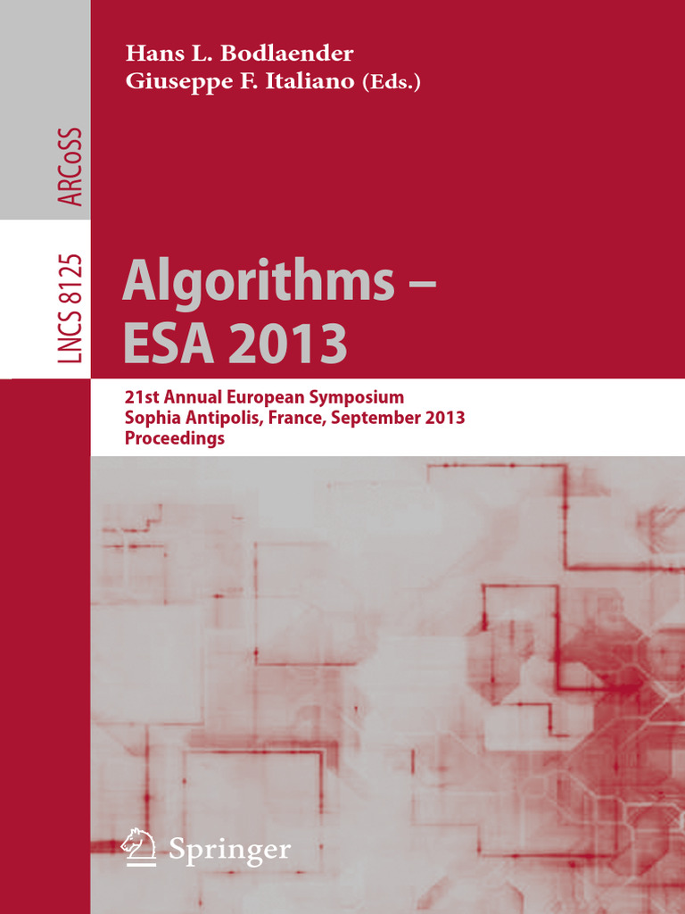 Algorithms - ESA 2013: Hans L. Bodlaender Giuseppe F. Italiano | PDF | Time Complexity | Graph ...