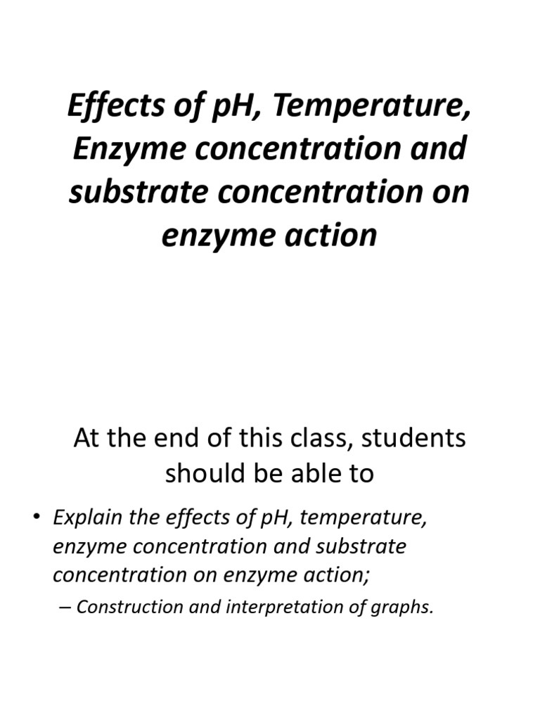 Enzyme Activity: Impact of pH, Temp, & Concentration | PDF | Enzyme | Ph