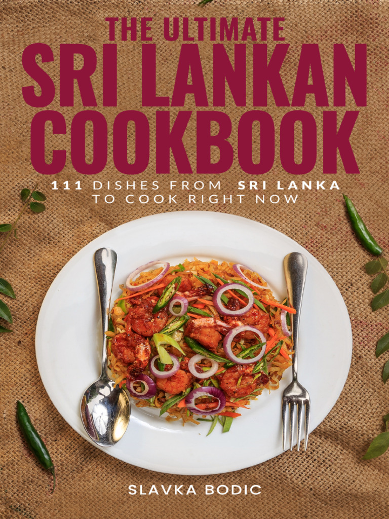 The Ultimate Sri Lankan Cookbook - 111 Dishes From Sri Lanka To Cook ...