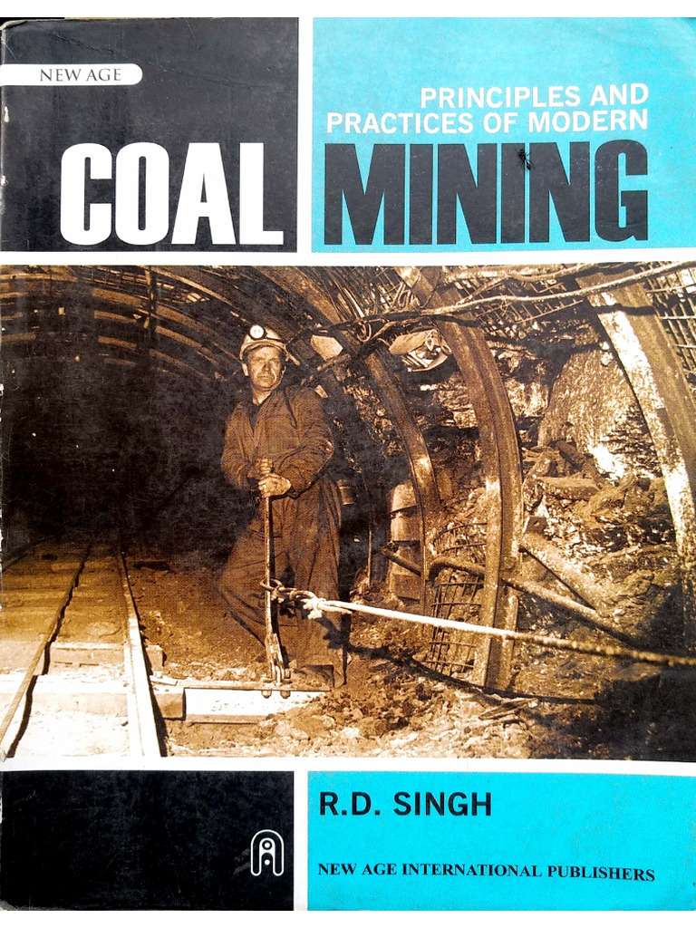 Principles and Practices of Modern Coal Mining by R D Singh | PDF