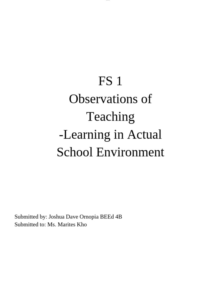 FS 1 Observations of Teaching -Learning in Actual School Environment ...