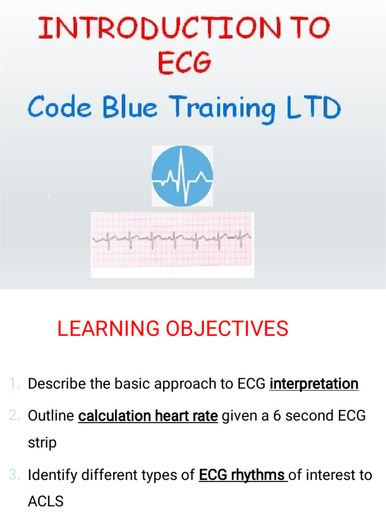 Introd To ECG Code Blue Champs 2021 | PDF | Electrocardiography ...