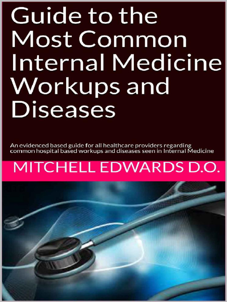 Mitchell Edwards D.O. - Guide to the Most Common Internal Medicine ...