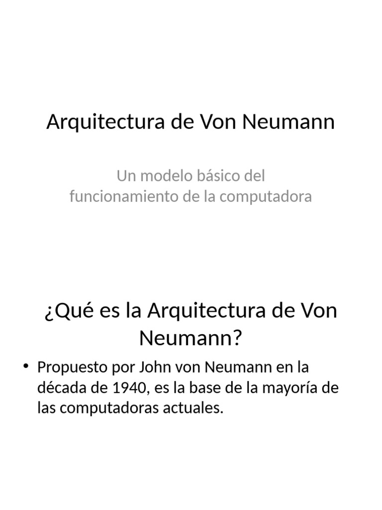 Presentacion Arquitectura Von Neumann V2 | PDF | Computadoras