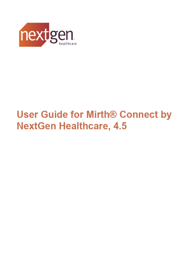 User Guide For Mirth® Connect by Nextgen Healthcare, 4 5 2024-09-21-20 ...