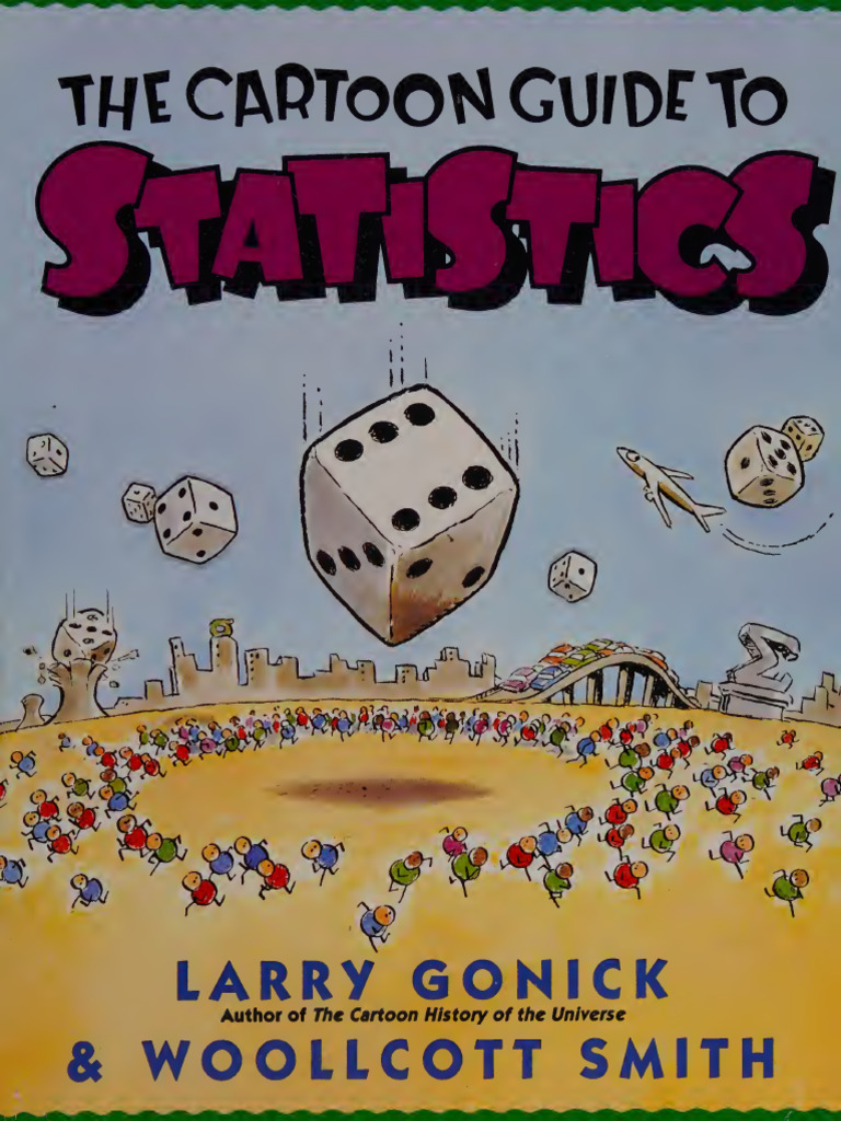 Cartoon Guide To Statistics - Larry Gonick, Woollcott Smith - 1, 1994 ...