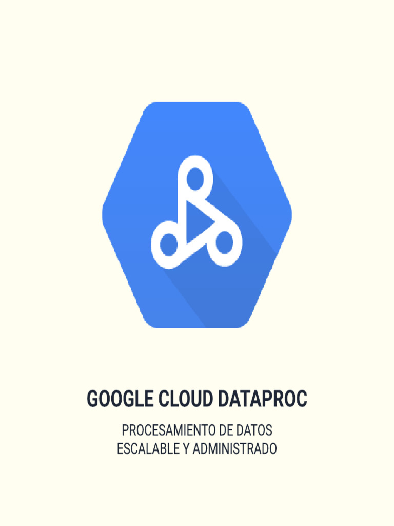 Herramienta - Google Dataproc | PDF | Computación en la nube | Apache Hadoop