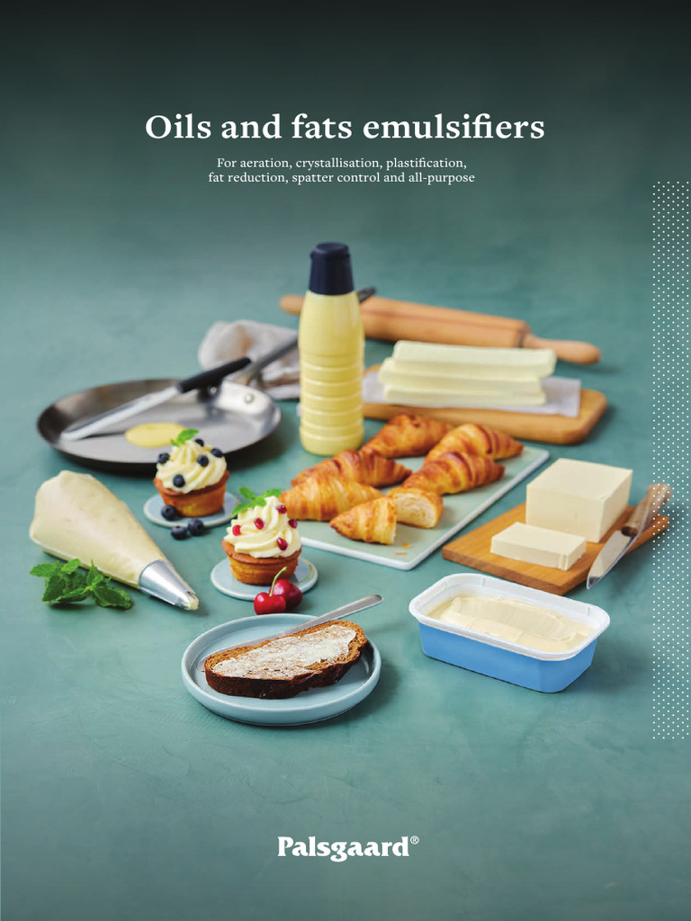 Oils and Fats Emulsifiers - by Palsgaard | PDF | Emulsion | Margarine
