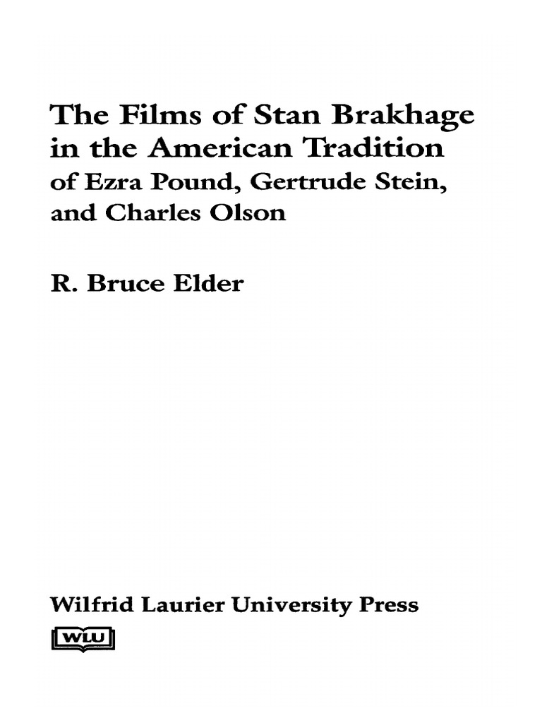 The Films of Stan Brakhage in The American Tradition: of Ezra Pound, Gertrude Stein, and Charles ...