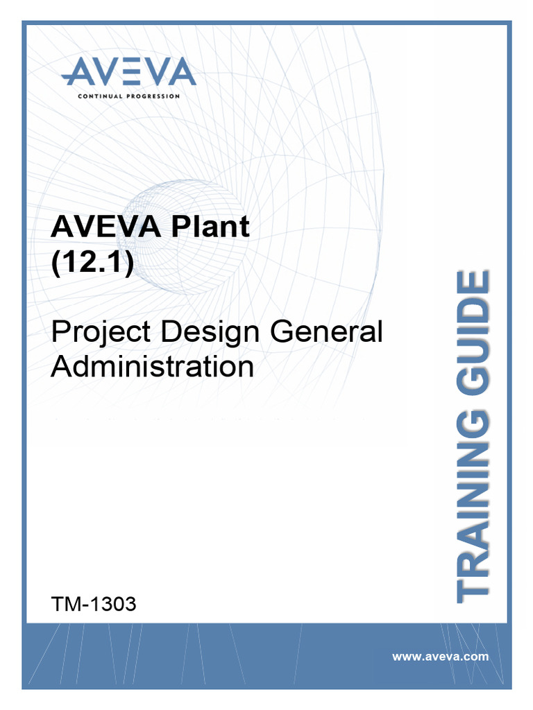 TM-1303 AVEVA Plant (12.1) Project Design General Administration Rev 3.0 | PDF | Computer File ...