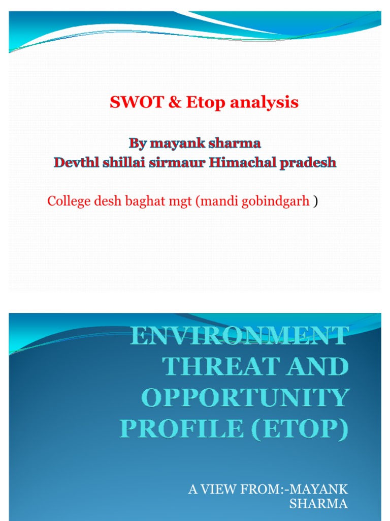 Swot and Etop Analysis | PDF | Business | Finance & Money Management