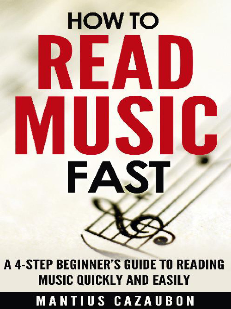 How To Read Music Fast A 4-Step Beginner's Guide To Reading Music ...