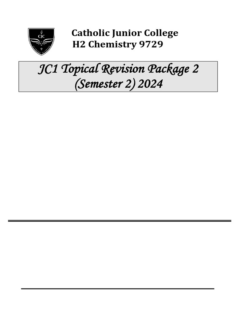 JC1 H2 Topical Revision Package 2 (Sem 2) 2024 Qns | PDF | Chemical ...