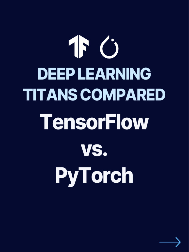Deep Learning Titans Compared - TensorFlow vs. PyTorch | PDF | Software Development | Computer ...