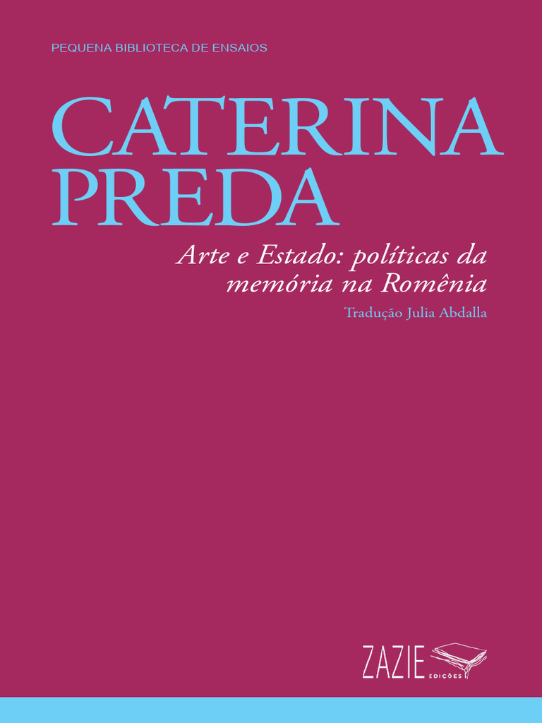 PBE Caterina-Preda Arte-e-Estado Zazie-Edicoes 2021 | PDF | Romênia ...