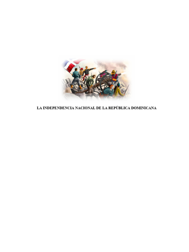 La Independencia Nacional de La República Dominicana | PDF | República ...