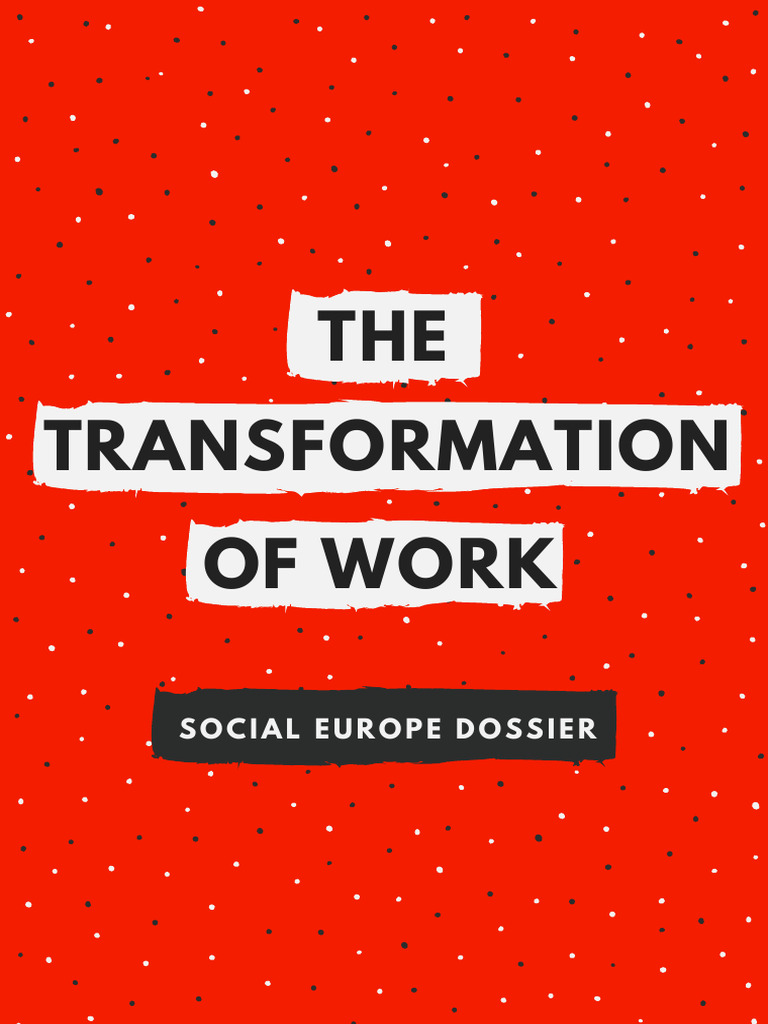 Dossier Transformation of Work | PDF | Employment | Labour Economics