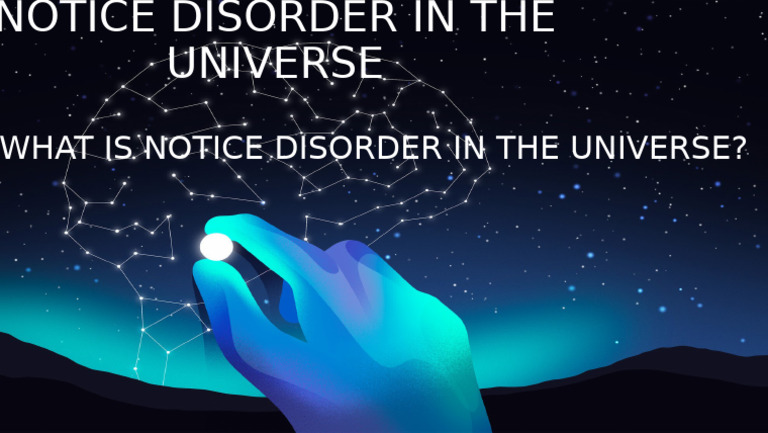 Notice Disorder in the Universe | PDF