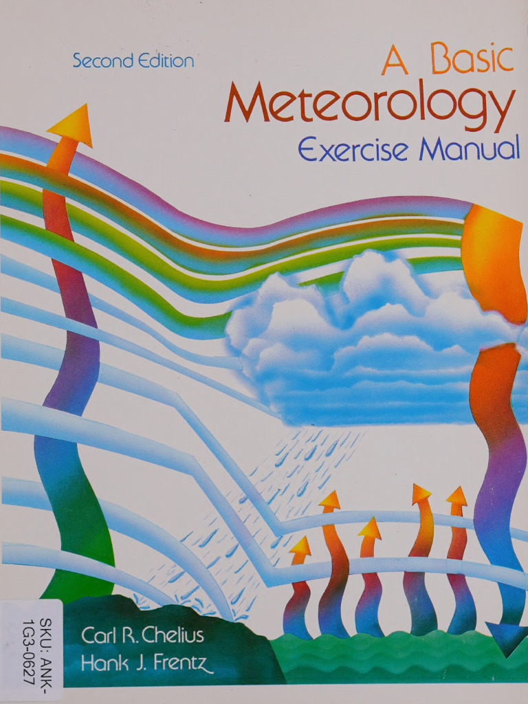 Basic Meteorology Exercise Manual Carl Robert Chelius January 1992 ...