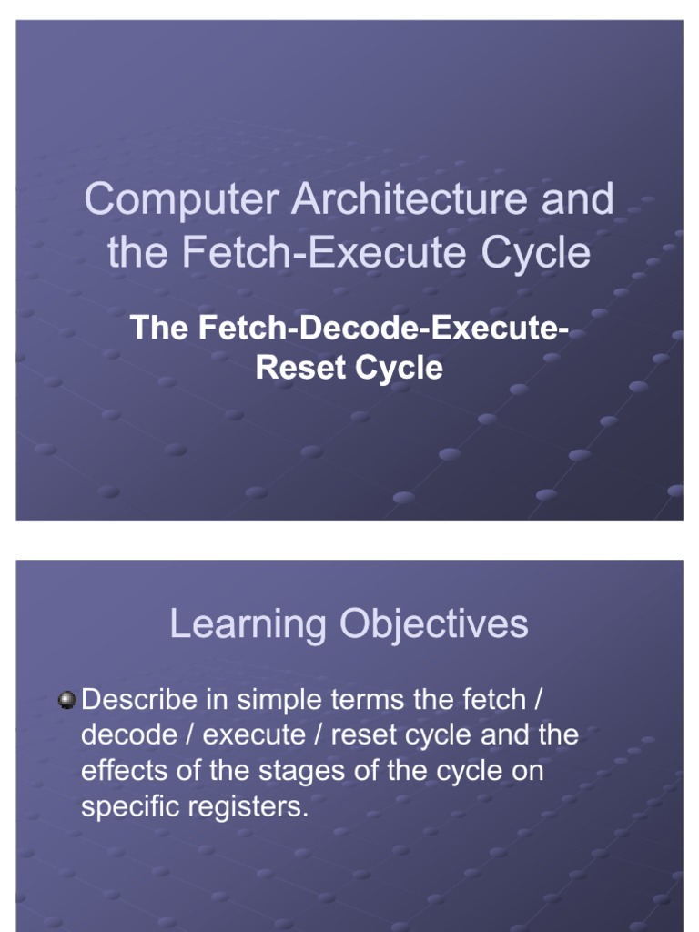 Fetch Decode Execute Reset Cycle | PDF | Central Processing Unit | Instruction Set