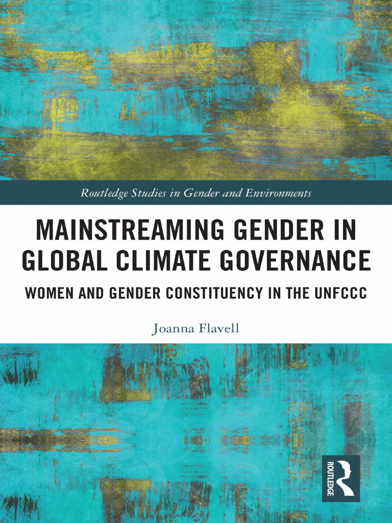 (Routledge Studies in Gender and Environments) Joanna Flaveli - Mainstreaming Gender in Global ...