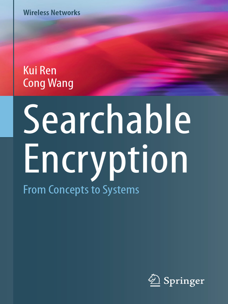Searchable Encryption: From Concepts To Systems | PDF | Databases ... Searchable Encryption: From Concepts To Systems | PDF | Databases ...