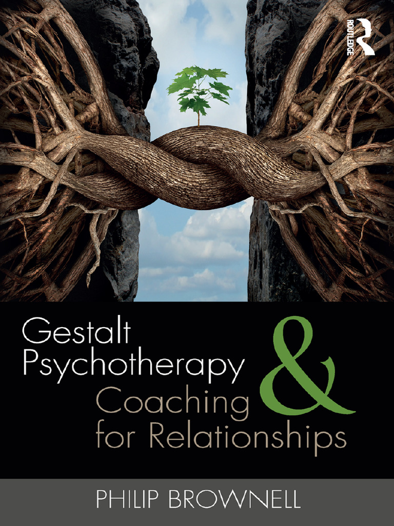 Gestalt Psychotherapy and Coaching For Relationships (Philip Brownell ...
