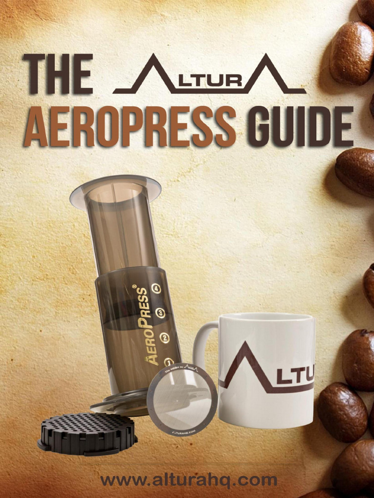 The Altura AeroPress Guide | PDF | Coffee | Food And Drink Preparation