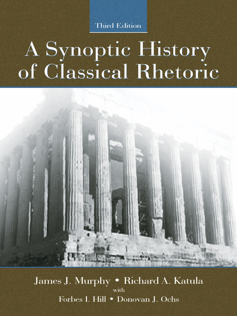 A Synoptic History of Classical Rhetoric | PDF | Rhetoric | Ancient Greece
