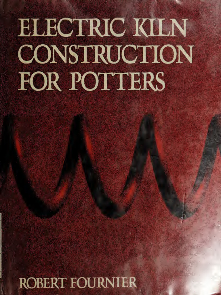 Electric Kiln Construction For Potters - Fournier, Robert, 1915-2008 ...