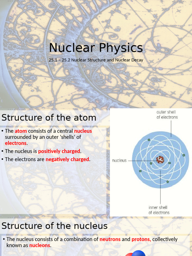 Nuclear Structure and Decay Explained | PDF | Atomic Nucleus | Atoms