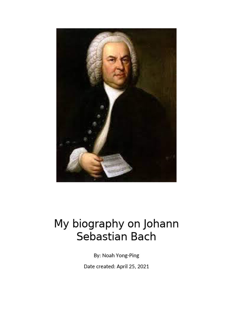 My Biography On Johann Sebastian Bach | PDF | Art | Religion & Spirituality