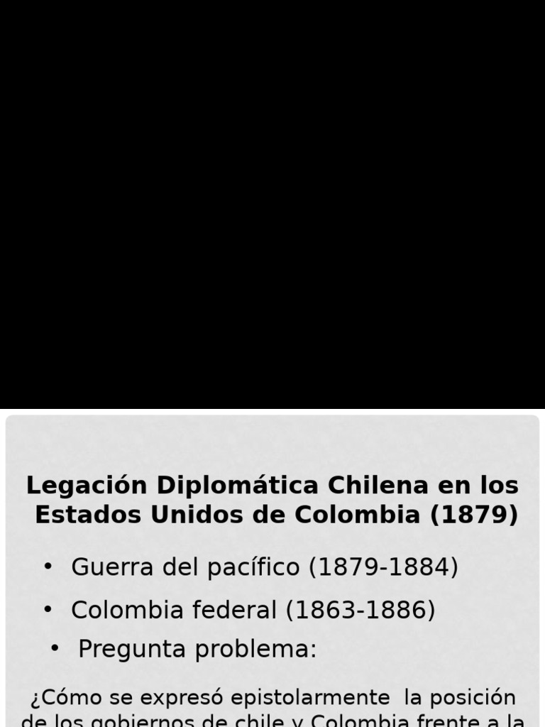 Legación Diplomatica Chilena en Colombia 1879 | PDF