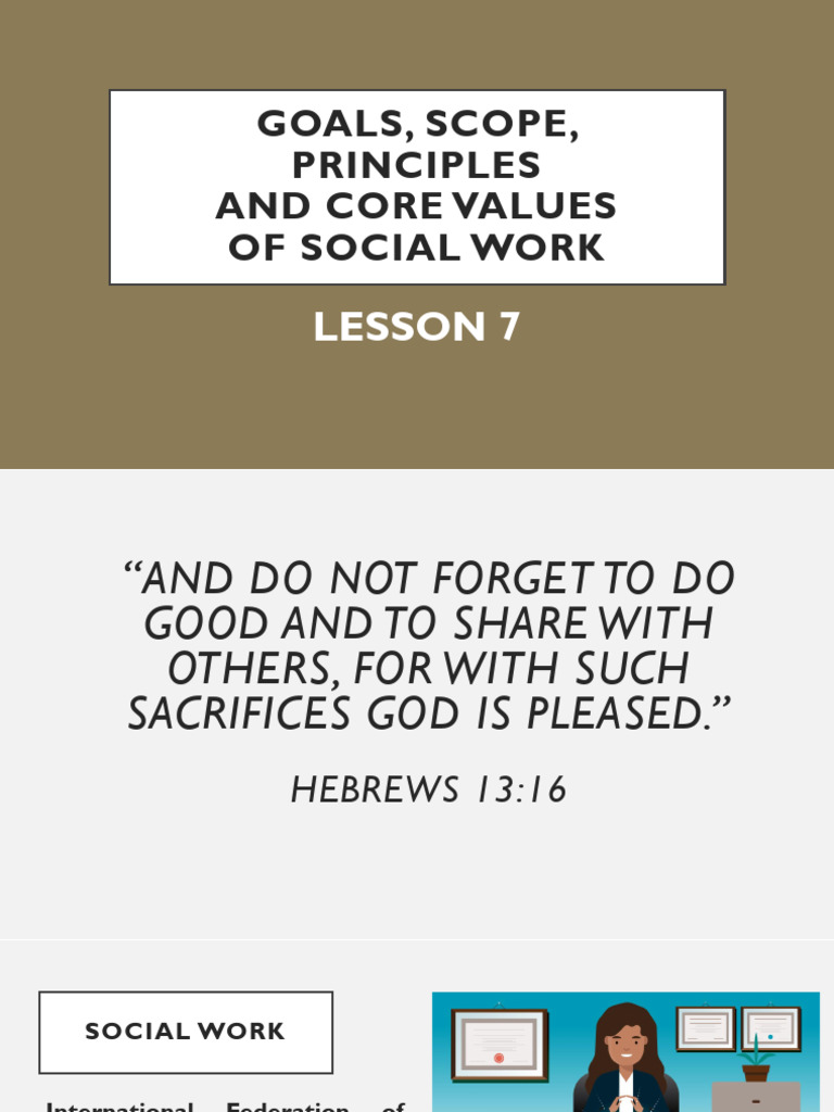 Lesson 7 Goals Scope Principles and Core Values of Social Work | PDF ...