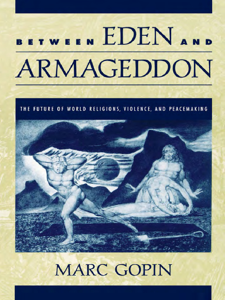 GOPIN, Marc - Between Eden and Armageddon | PDF | Garden Of Eden ...