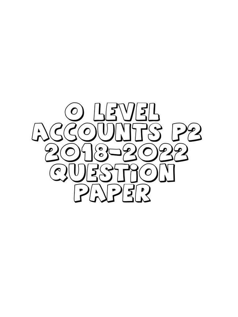 O Levels Accounts P2 (2018-2022) | PDF | Debits And Credits | Expense