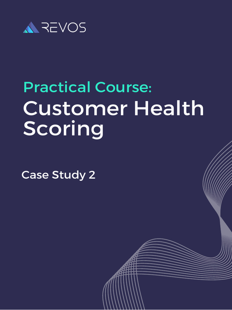 Practical Course Customer Health Scoring-Case2 | PDF | Software As A ...