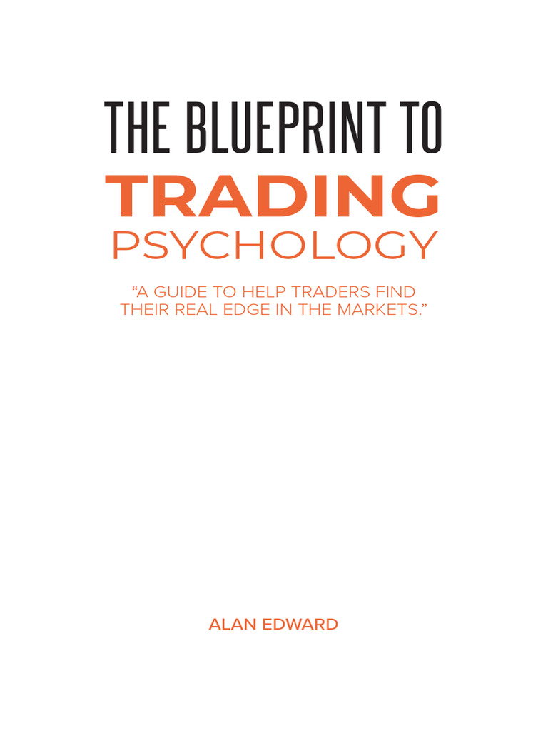 The Blueprint to Trading Psychology | PDF